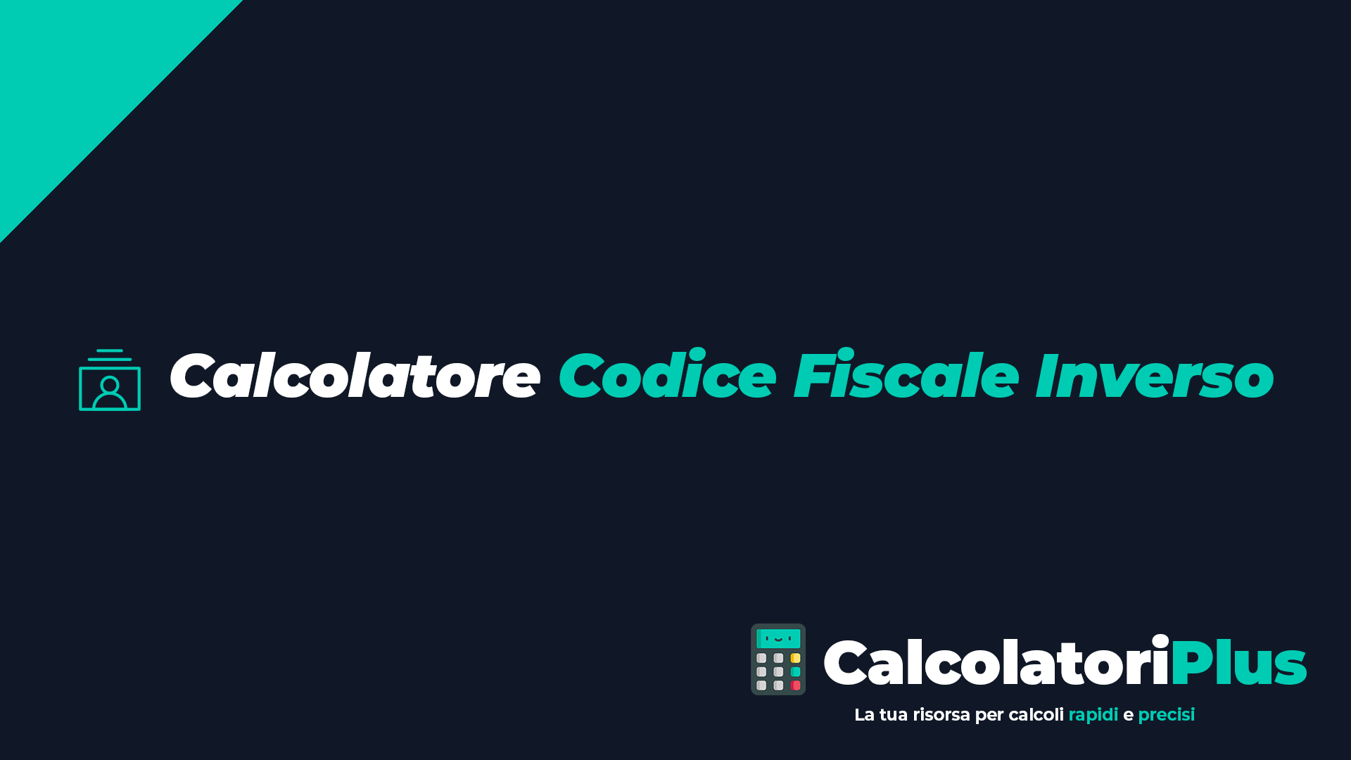 Calcola Codice Fiscale Inverso Online - CalcolatoriPlus